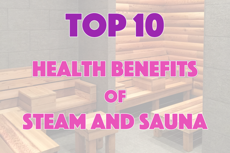 Top 10 Health Benefits of Visiting Steam Rooms and Saunas
